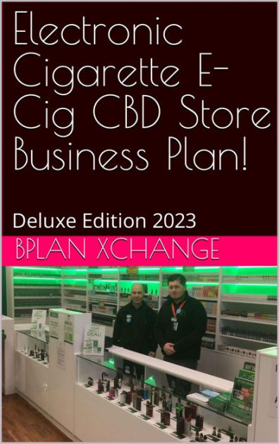 Vape Smoke Shop Business Plan Deluxe Edition 2023 By Scott Proctor vape-smoke-shop-business-plan-deluxe-edition-2023-by-scott-proctor
