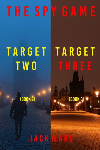 The Spy Game Thriller Bundle: Target Two (#2) and Target Three (#3) by Jack Mars | eBook ...