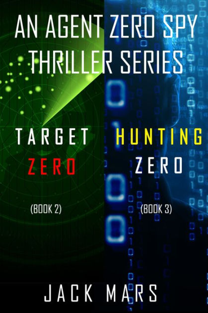 Agent Zero Spy Thriller Bundle: Target Zero (#2) and Hunting Zero (#3) by Jack Mars | eBook ...