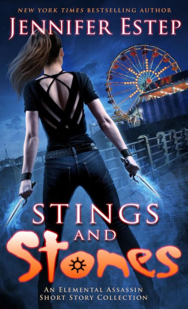 Stings and Stones: An Elemental Assassin short story collection by Jennifer Estep, Paperback ...