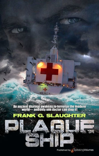 Plague Ship by Frank G. Slaughter | eBook | Barnes & Noble®
