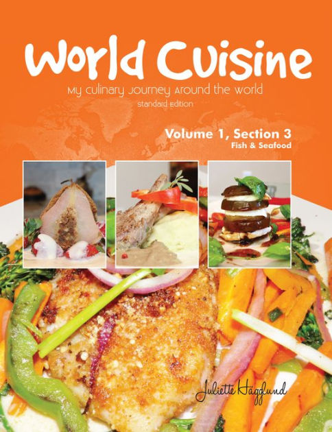 World Cuisine - My Culinary Journey Around the World Volume 1, Section ...