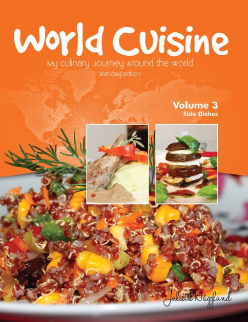 World Cuisine - My Culinary Journey Around the World Volume 3 by ...
