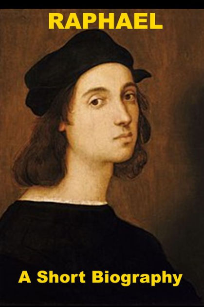 Raphael - A Short Biography by Charlene Lee | eBook | Barnes & Noble®