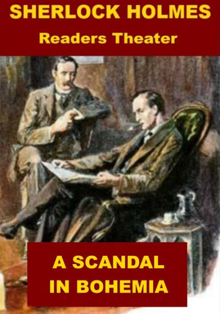 Sherlock Holmes Readers Theater - A Scandal in Bohemia by Nell Madden ...