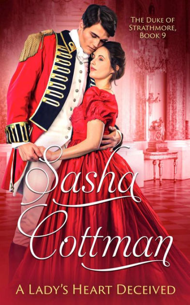 A Lady's Heart Deceived: A Regency Historical Romance by Sasha Cottman, Paperback | Barnes & Noble®