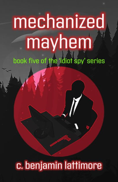 mechanized mayhem by C Benjamin Lattimore, Paperback | Barnes & Noble®