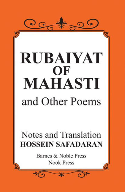 Rubaiyat of Mahasti: and Other Poems by Hossein Safadaran, Mahasti Ganjavi | eBook | Barnes & Noble®