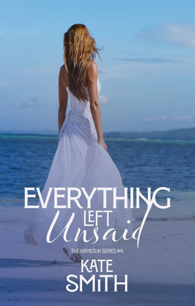 Everything Left Unsaid by Kate Smith, Paperback | Barnes & Noble®