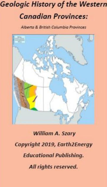 Geologic History of Western Canadian Provinces: Alberta & British ...