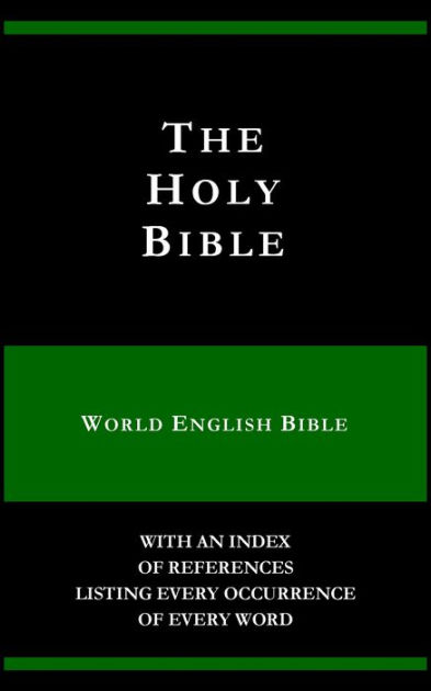 The Holy Bible - World English Bible - with an index of references ... The Holy Bible - World English Bible - with an index of references ...