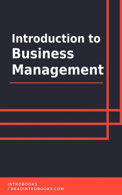 Introduction to Business Management by IntroBooks Team | eBook | Barnes ...