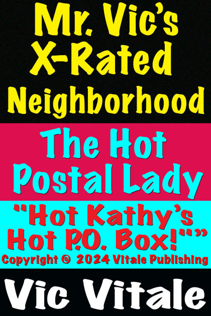 Mr. Vic's X-Rated Neighborhood: The Hot Postal Lady "Hot Kathy's Hot P.O. Box!" by Mr. Vic ...