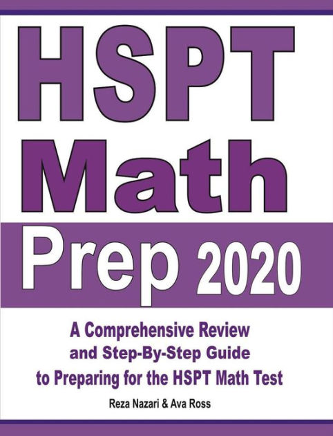 HSPT Math Prep 2020: A Comprehensive Review and Step-By-Step Guide to ...