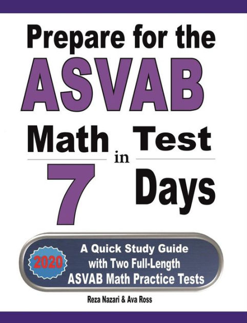 Prepare for the ASVAB Math Test in 7 Days: A Quick Study Guide with Two ...