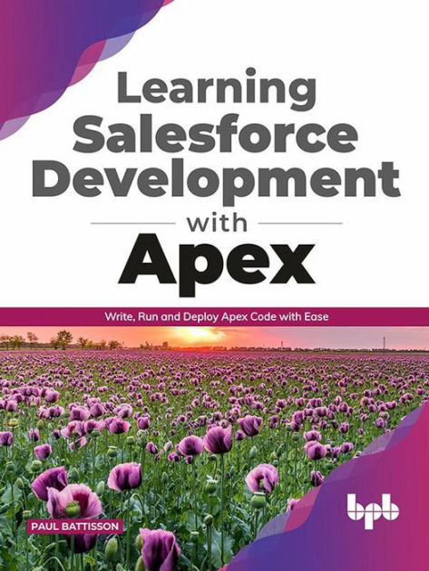 Learning Salesforce Development With Apex Write Run And Deploy Apex Code With Ease English
