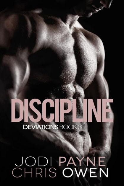 Deviations: Discipline (The Deviations Series, #3) by Jodi Payne, Chris Owen | eBook | Barnes ...