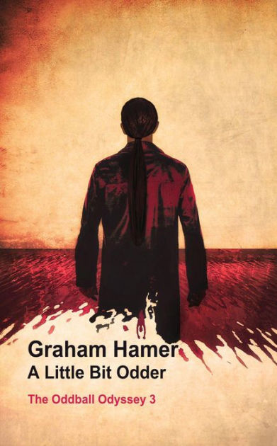 A Little Bit Odder (The Oddball Odyssey, #3) by Graham Hamer | eBook | Barnes & Noble®