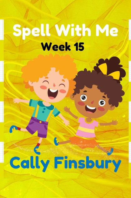 Spell with Me Week 15 by Cally Finsbury | eBook | Barnes & Noble®