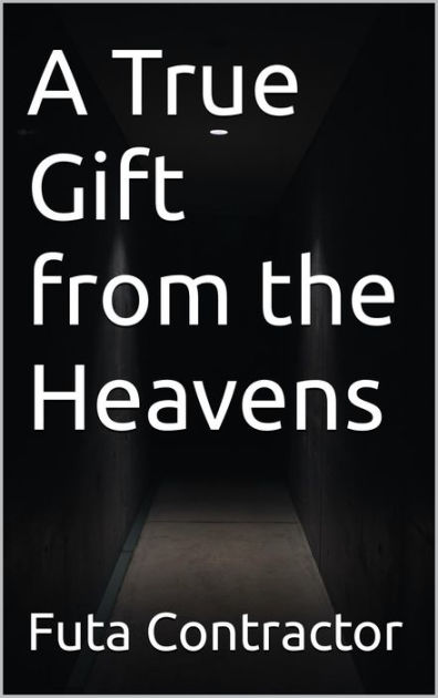A True T From The Heavens By Futa Contractor Ebook Barnes And Noble®