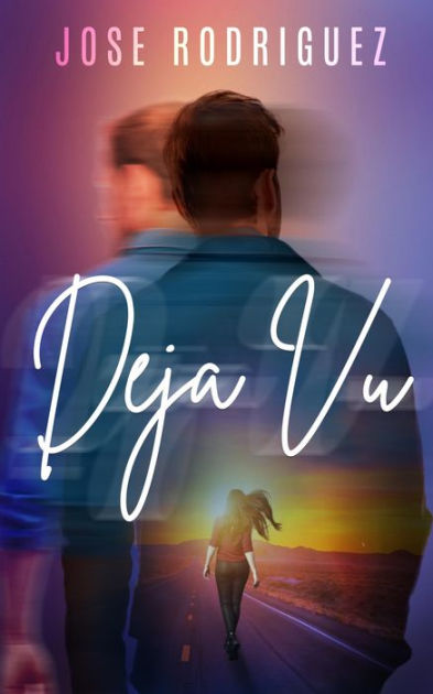 Deja Vu by Jose Rodriguez | eBook | Barnes & Noble®
