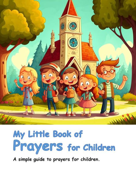 My Little Book of Prayers for Children by Adrian Ng | eBook | Barnes ...