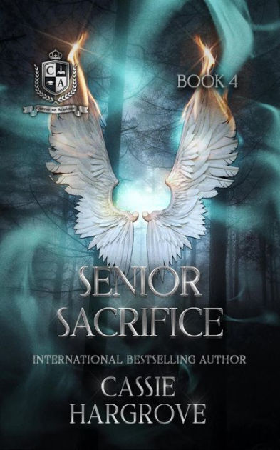 Senior Sacrifices (Connerton Academy, #4) by Cassie Hargrove | eBook | Barnes & Noble®
