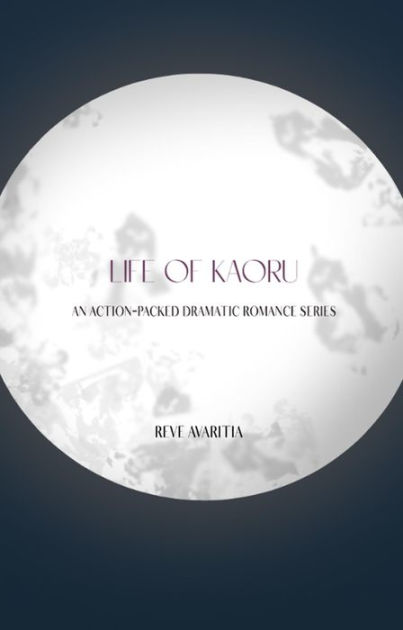 Life of Kaoru (Life of Kaoru Series) by Reve Avaritia | eBook | Barnes & Noble®