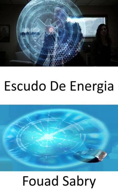 Escudo De Energia: Passando da ficção científica para o fato científico ... Escudo De Energia: Passando da ficção científica para o fato científico ...
