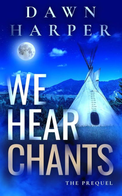 We Hear Chants (The Prequel) by Dawn Harper | eBook | Barnes & Noble®