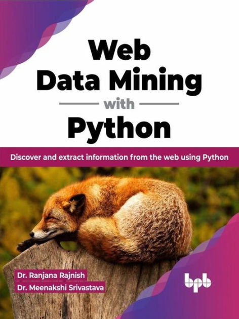 Web Data Mining With Python Discover And Extract Information From The 6132