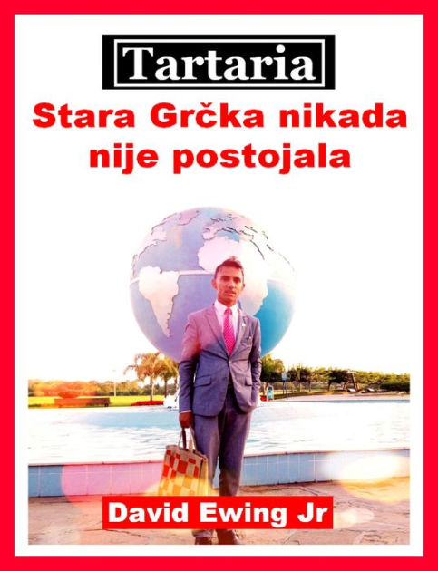 Tartaria - Stara Grcka nikada nije postojala by David Ewing Jr | eBook | Barnes & Noble®