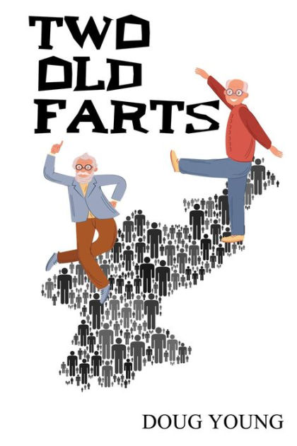 Two Old Farts By Doug Young Ebook Barnes And Noble®