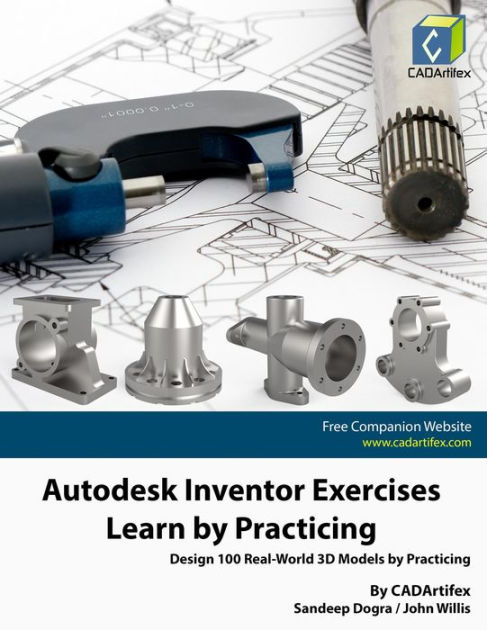 Autodesk Inventor Exercises - Learn by Practicing by Sandeep Dogra | eBook | Barnes & Noble®