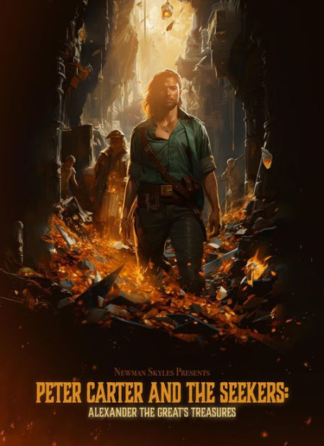 Peter Carter & The Seekers Alexander The Great's Treasures by Panayotis, Newman Skyles ...