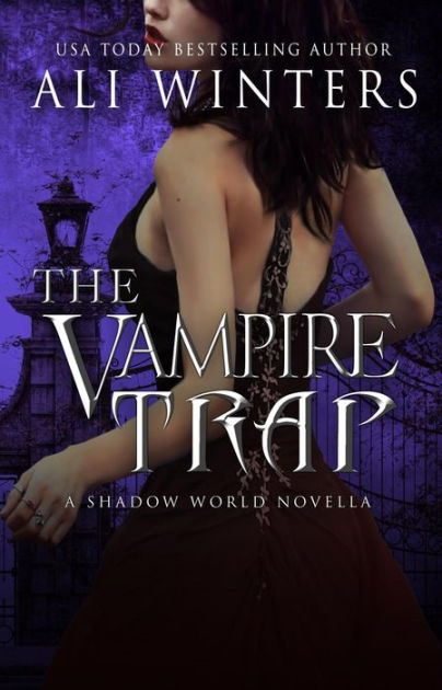 The Vampire Trap (Shadow World: The Vampire Debt) by Ali Winters | eBook | Barnes & Noble®