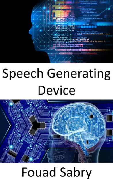 Speech Generating Device: Fundamentals and Applications by Fouad Sabry | eBook | Barnes & Noble®