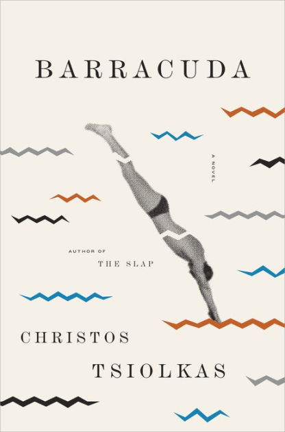 Barracuda A Novel By Christos Tsiolkas Ebook Barnes And Noble®
