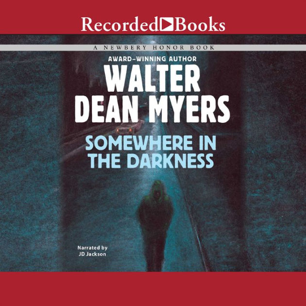 Somewhere in the Darkness by Walter Dean Myers, Paperback | Barnes & Noble®