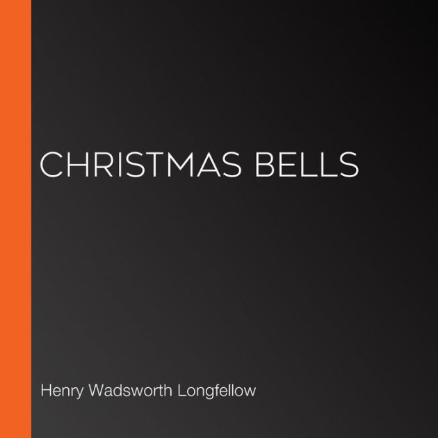 Christmas Bells (Illustrated) by Henry Wadsworth Longfellow | eBook ...