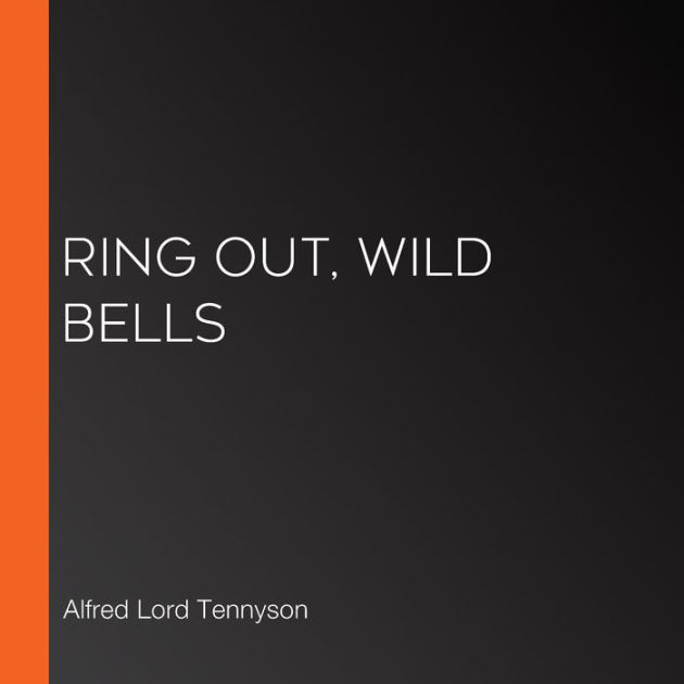 RING OUT, WILD BELLS by Alfred Lord Tennyson, L. B. Humphrey | eBook ...