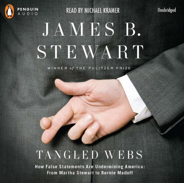 Tangled Webs: How False Statements Are Undermining America: From Martha ...