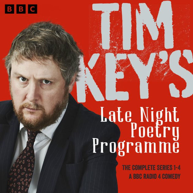 Tim Key's Late Night Poetry Programme: The Complete Series 1-4: The BBC Radio 4 comedy by Tim ...