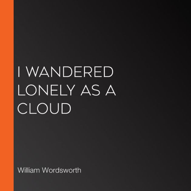 I Wandered Lonely as a Cloud by William Wordsworth | eBook | Barnes ...