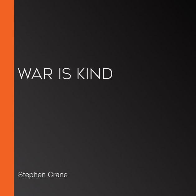 War is Kind by Stephen Crane, Paperback | Barnes & Noble®