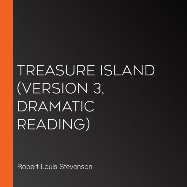 Treasure Island (version 3, dramatic reading) by Robert Louis Stevenson, LibriVox Community ...