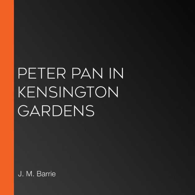 Peter Pan in Kensington Gardens by J. M. Barrie, Paperback | Barnes ...