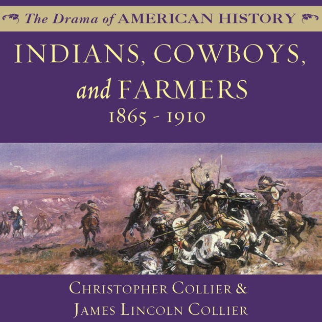 Indians, Cowboys, and Farmers and the Battle for the Great Plains: 1865 ...