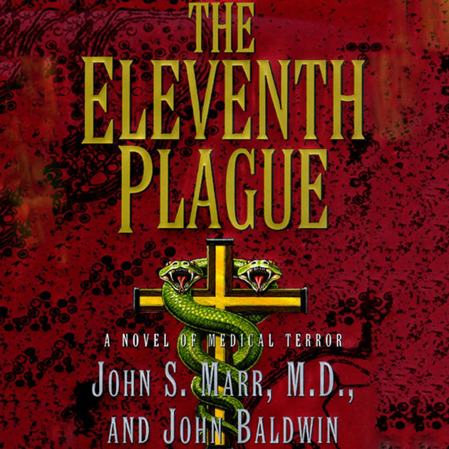 The Eleventh Plague by John S. Marr, John Baldwin, Adams Morgan ...