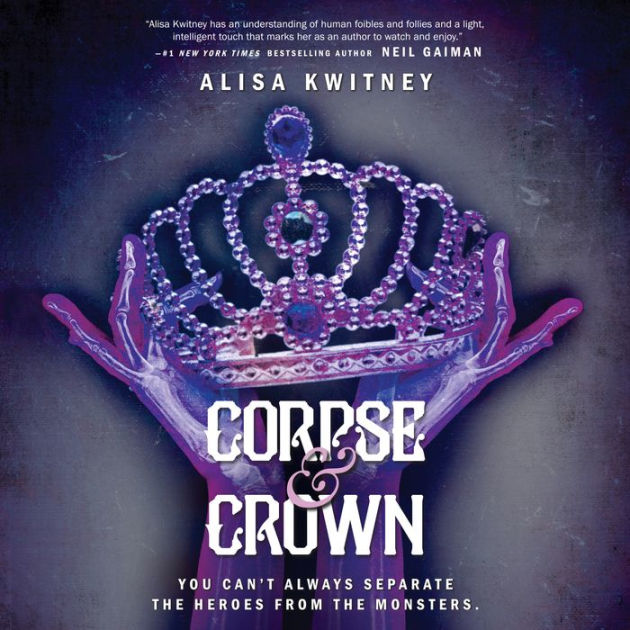 Corpse & Crown by Alisa Kwitney | eBook | Barnes & Noble®